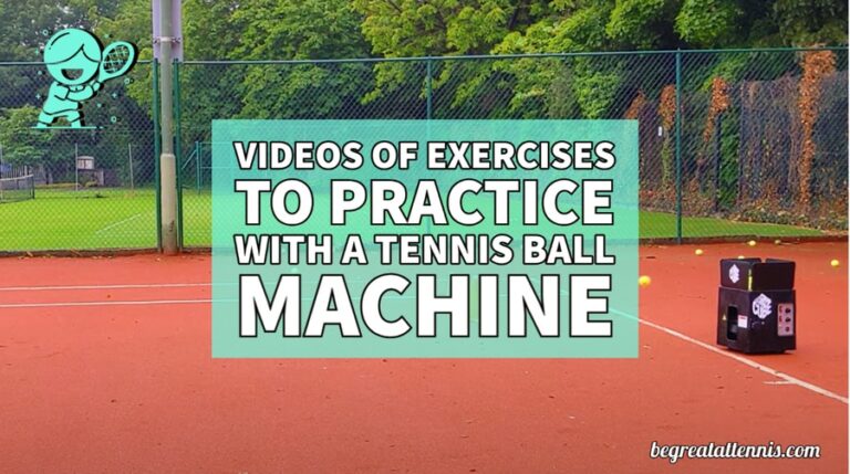 Videos of Exercises to Practice with a Tennis Ball Machine – Be Gr8 at ...